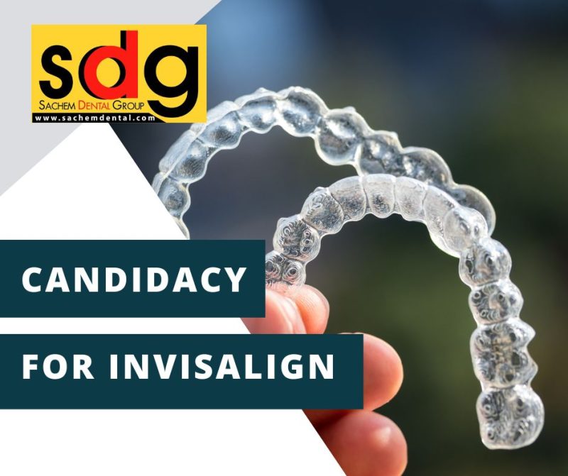 Candidacy for Invisalign Treatment - Sachem Dental Group