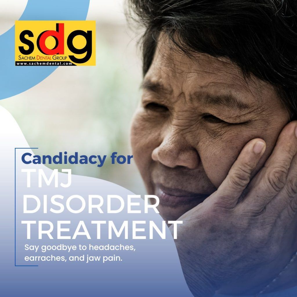 TMJ Disorder: Candidacy for Treatment - Sachem Dental Group